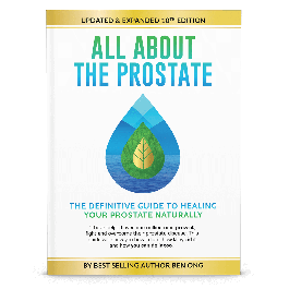 All About The Prostate | 10th Edition | Ben's Natural Health